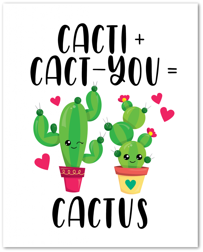 Cacti + Cact-you = Cactus {Valentine's Day Printable} - Kara Creates