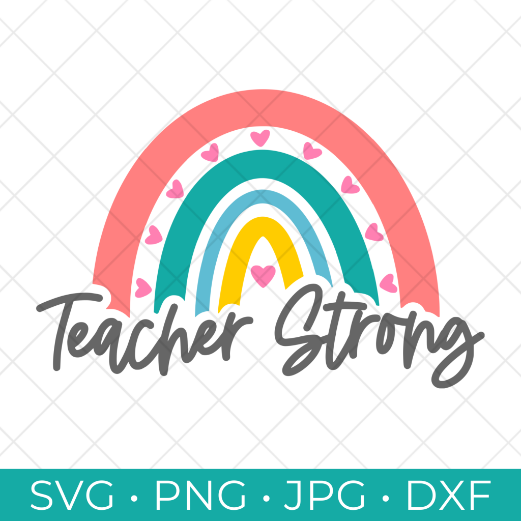 Rainbow Teacher Strong SVG {Rainbow SVG Collection} - Kara Creates