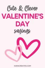 The Ultimate List of Valentine's Day Sayings - Kara Creates